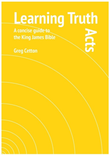 Learning Truth: Acts (A concise guide to the King James Bible)