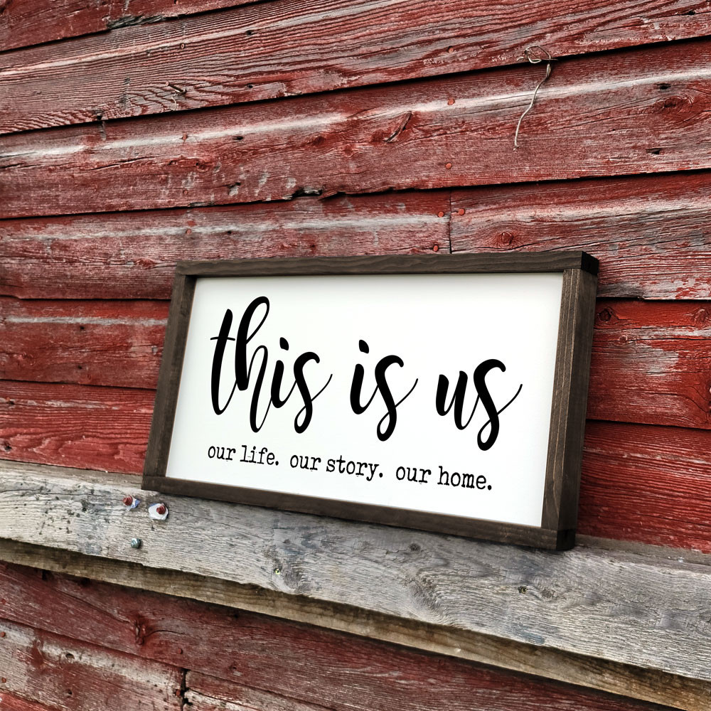This Is Us. Our Life. Our Story. Our Home. Framed Sign | Wood Signs ...