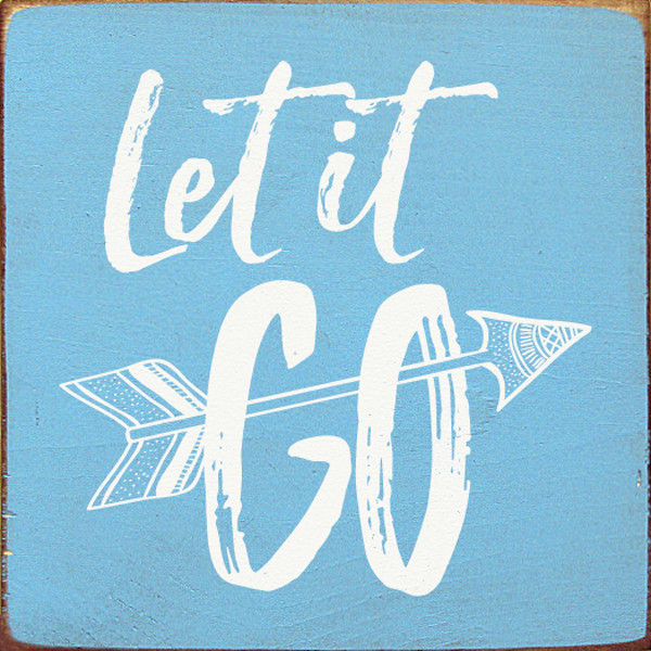 Let It Go Sign | Wood Signs With Sayings Wholesale | Sawdust City Wholesale