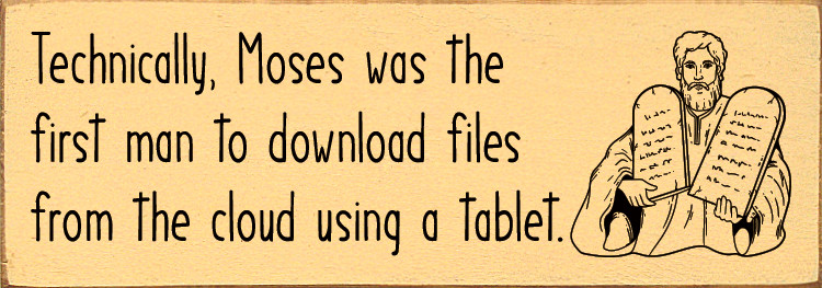 Wholesale Wood Sign: Technically, Moses was the first man to