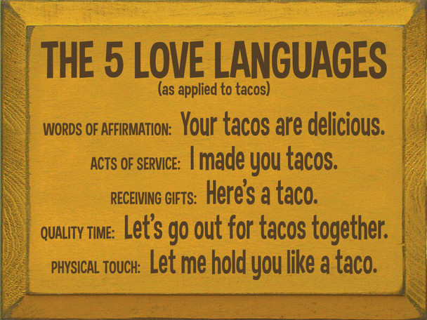 The 5 Love Languages (as applied to tacos) Sign | Wood Signs With ...