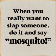 When You Really Want To Slap Someone, Do It And Say "Mosquito!" | Funny ...