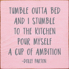 Wholesale Wood Sign - Tumble outta bed and I stumble