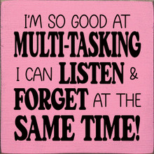 Wholesale Wood Wall Sign: I'm so good at multi-tasking I can