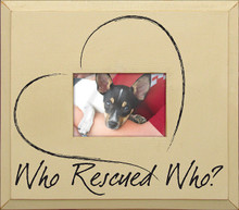 Who Rescued Who? Sign | Wood Signs With Sayings Wholesale | Sawdust ...