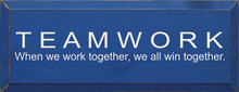 Teamwork - When We Work Together, We All Win Together Sign | Wood Signs ...