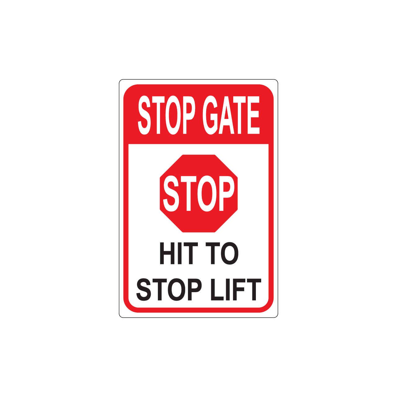 12" x 18" Stop Gate Hit To Stop Poly Sign