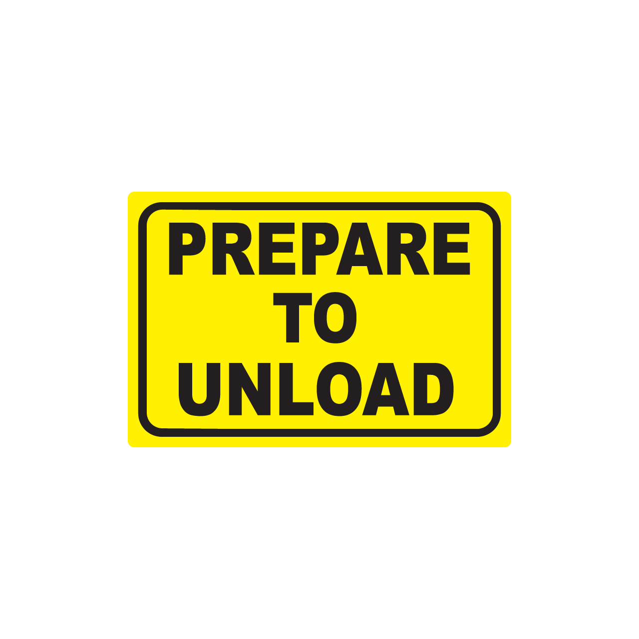 18" x 12" Prepare To Unload (P40)