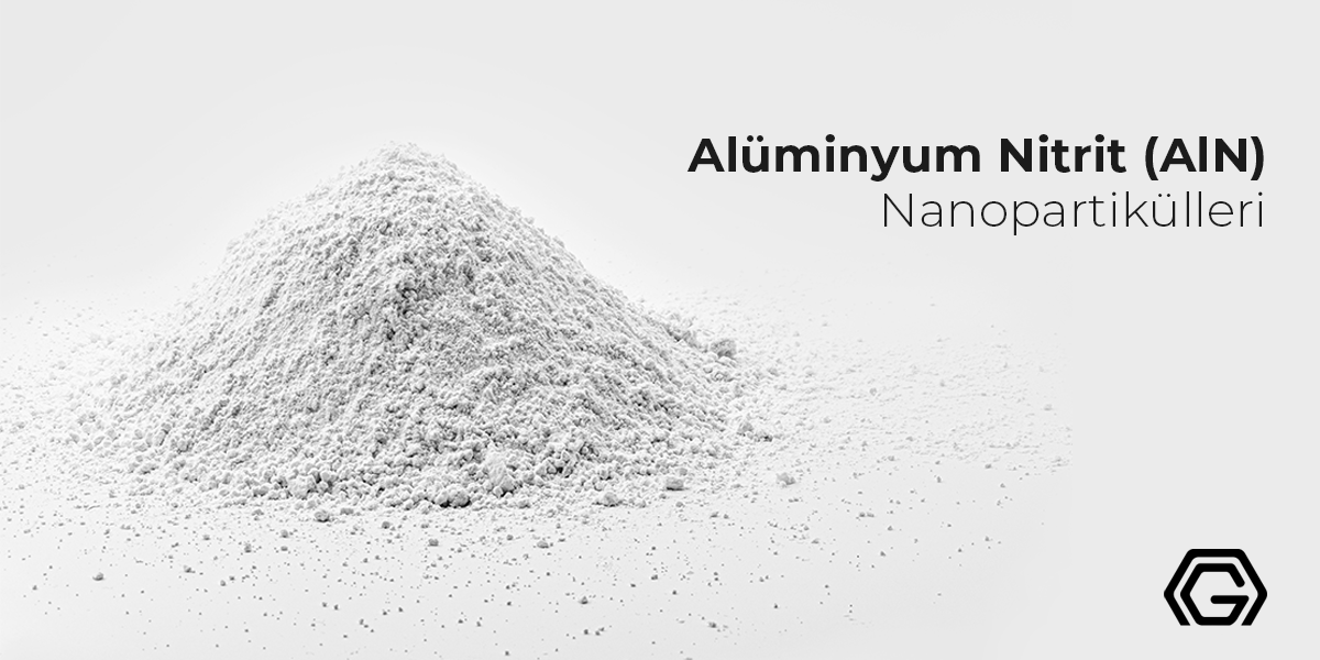 Alüminyum Nitrit (AlN) Nanopartikülleri - Nanografi Türkiye