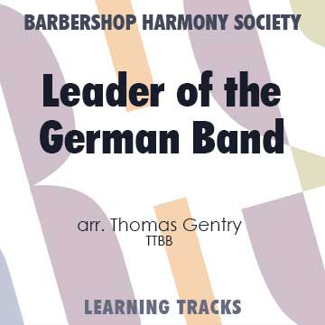 The Leader Of The German Band (TTBB) (arr. Gentry) - Digital Learning ...