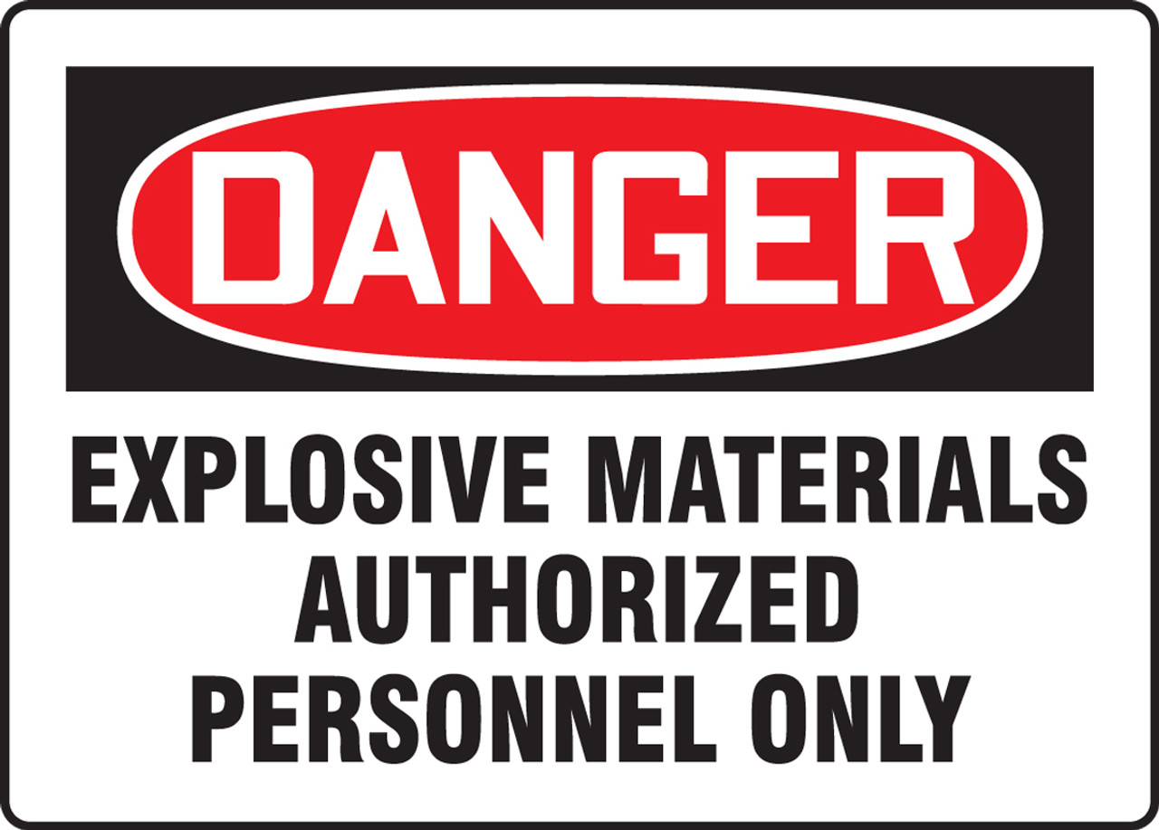 Danger - Danger Explosive Materials Authorized Personnel Only