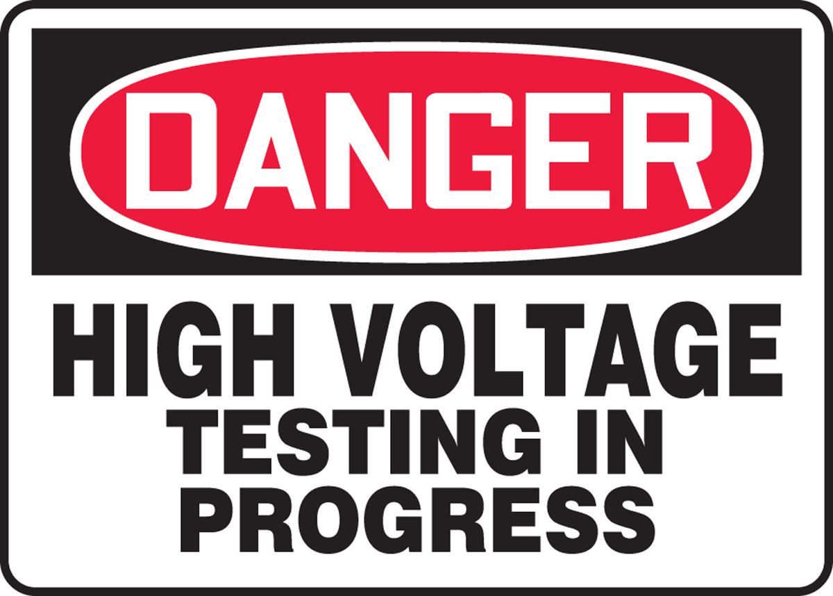 Danger - High Voltage Testing In Progress