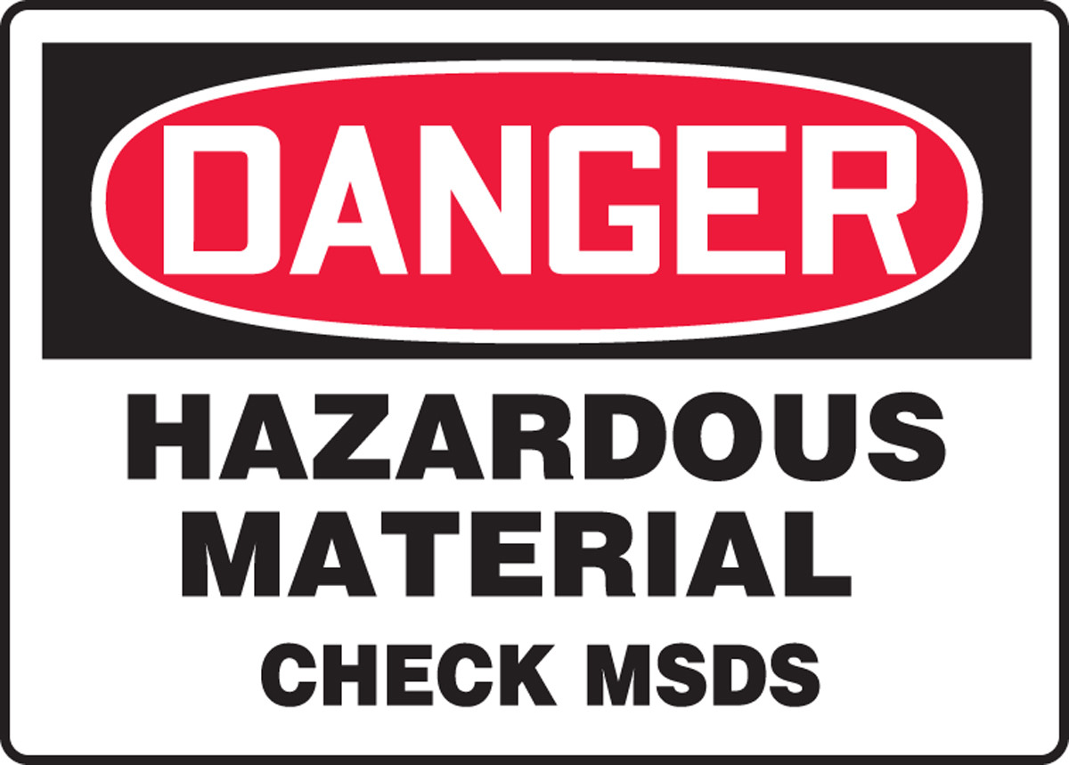 Danger - Hazardous Material Check Msds