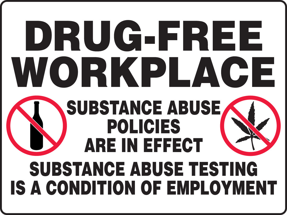 Drug-Free Workplace Substance Abuse Policies Are In Effect Substance ...