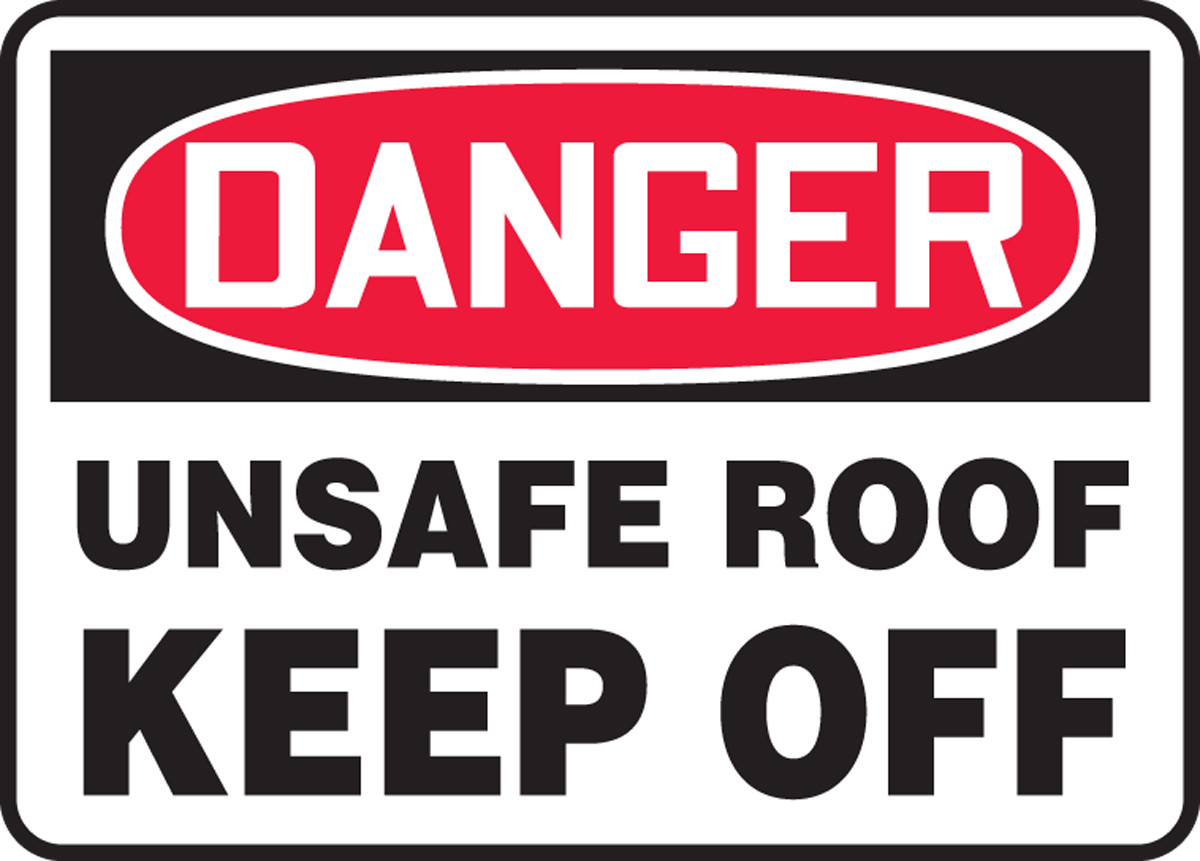 Danger - Unsafe Roof Keep Off Sign MADMD12