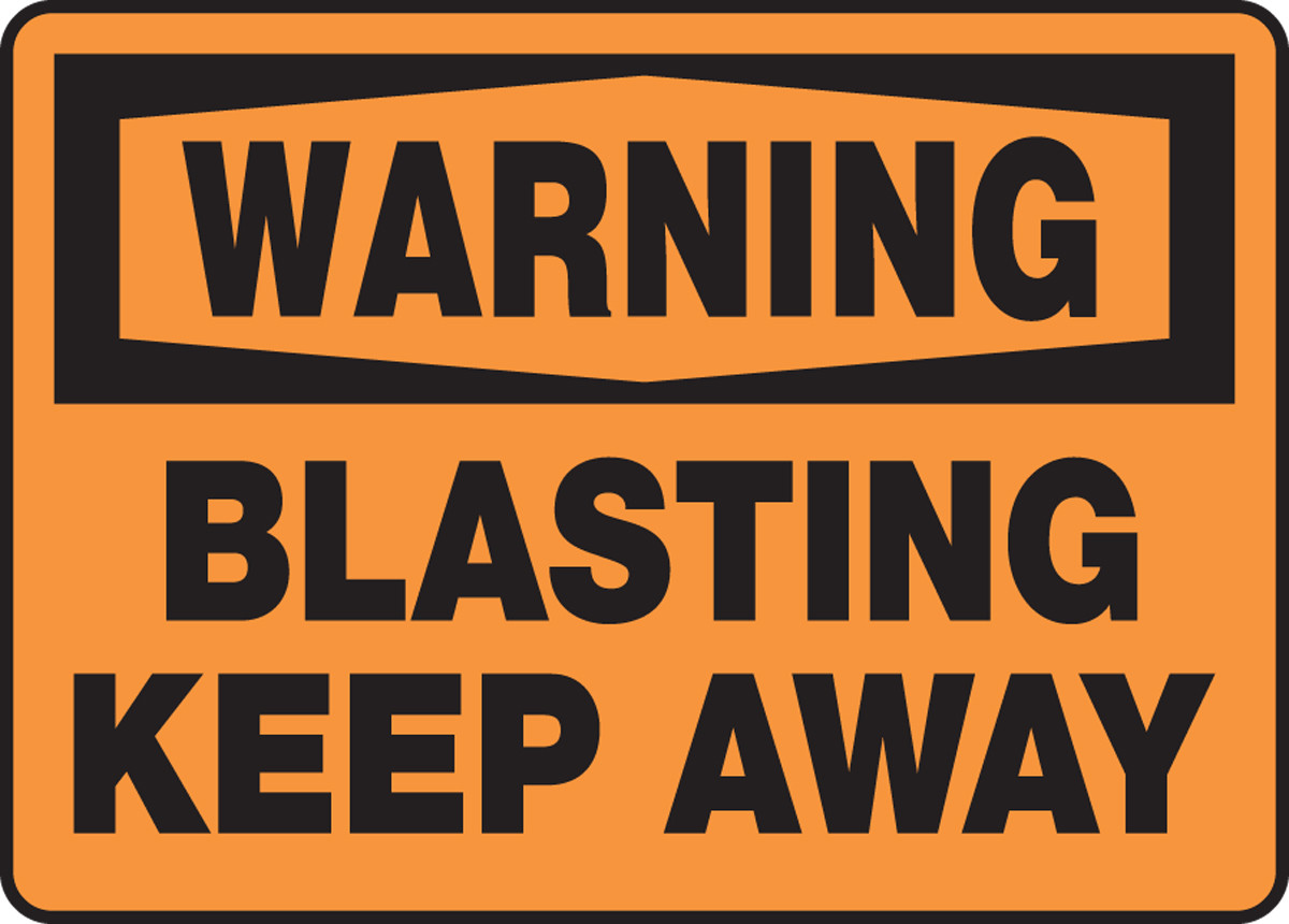 Warning - Blasting Keep Away