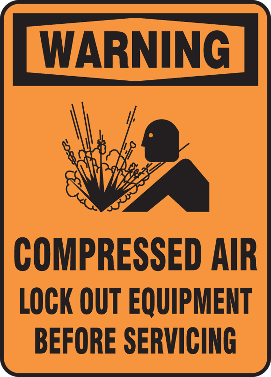 Warning - Warning Compressed Air Lock Out Equipment Before Servicing