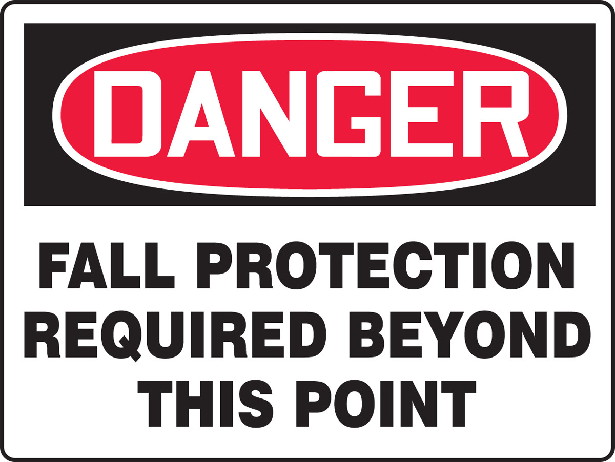 Danger Fall Protection Required Beyond This Point