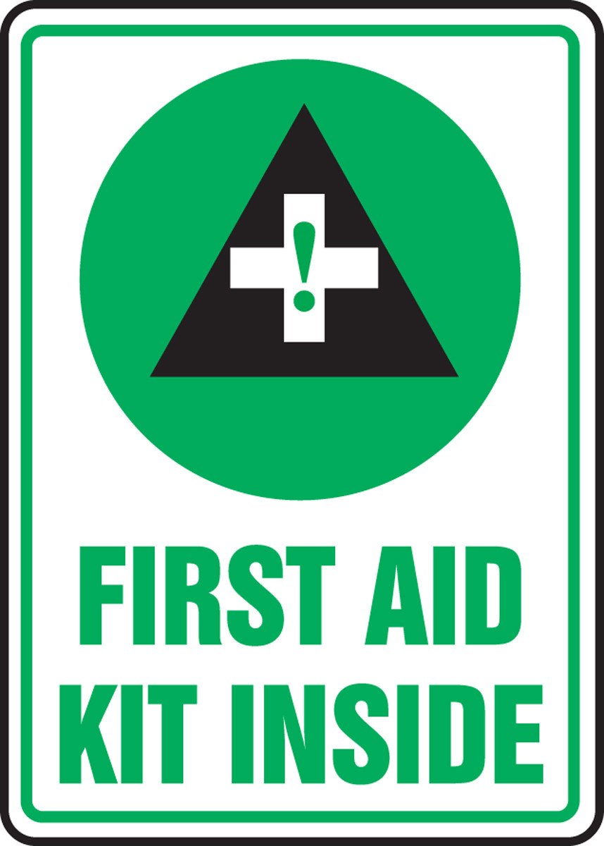 First Aid Kit Inside Sign directs others to first aid kits