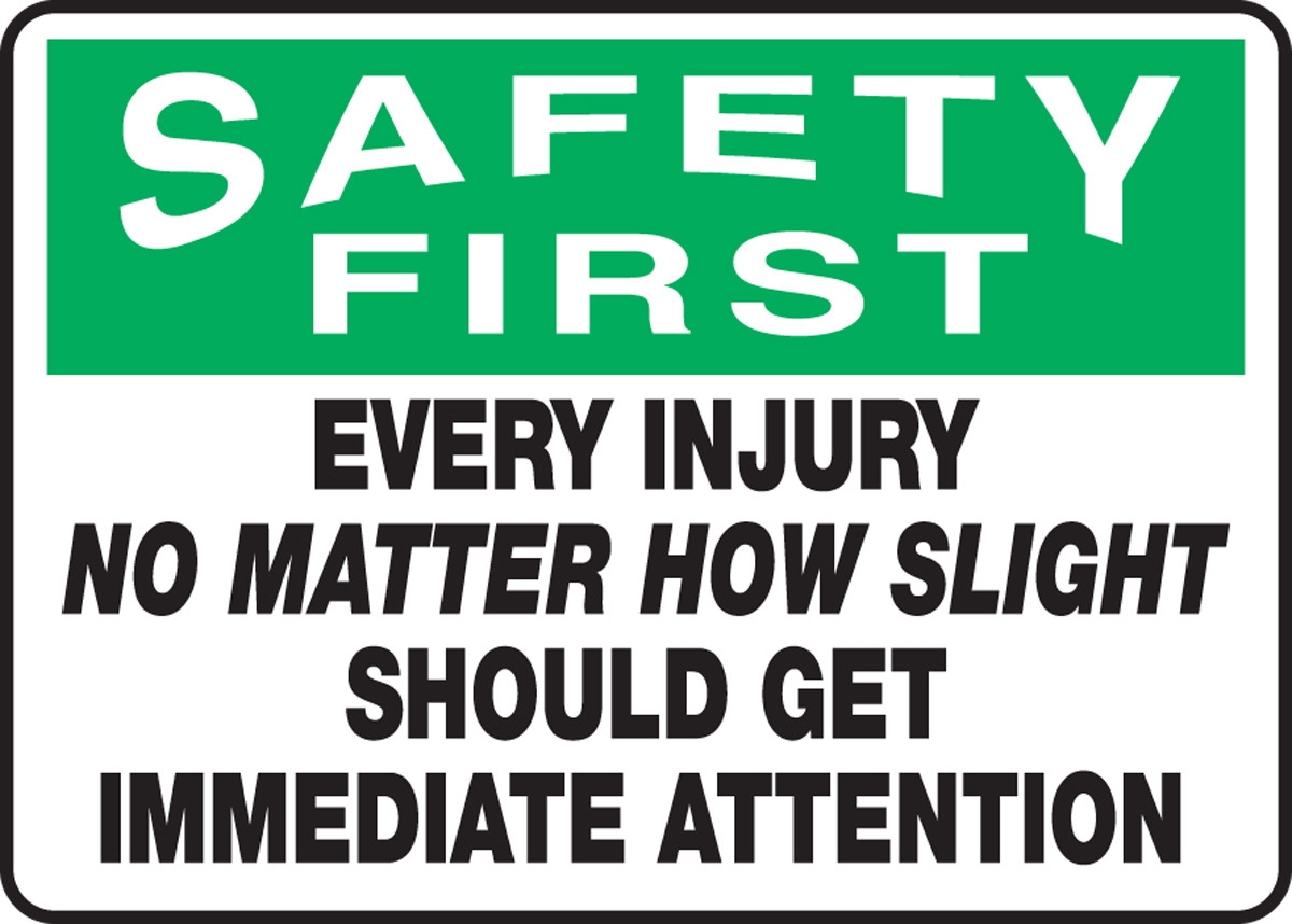 Safety First - Every Injury No Matter How Slight Should Get Immediate ...
