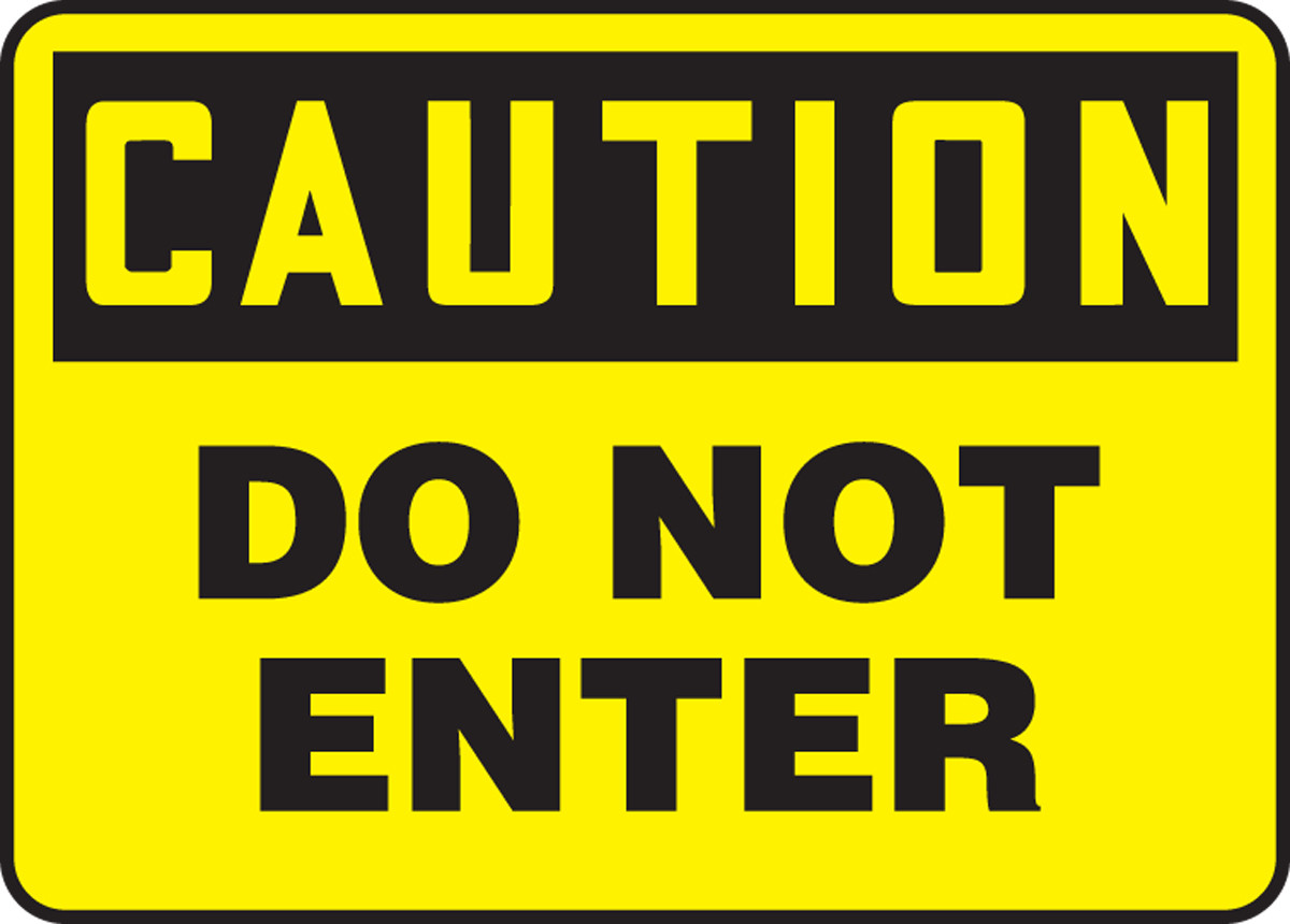 Caution - Do Not Enter - Plastic - 7'' X 10''