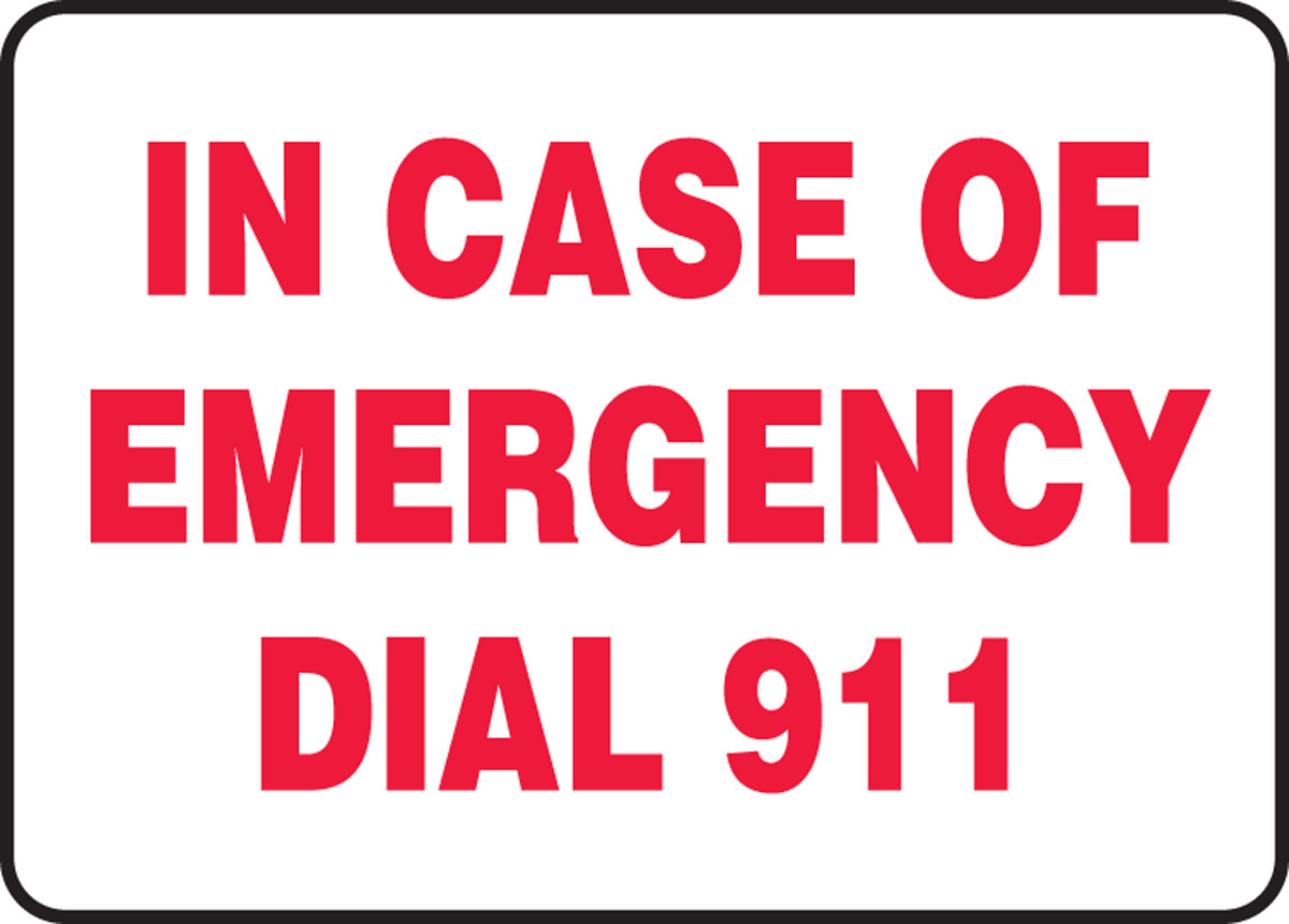 In Case Of Emergency Dial 911 1 Sign provides information