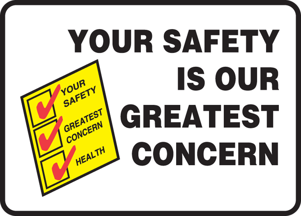Your Safety Is Our Greatest Concern Sign MFNG534VP
