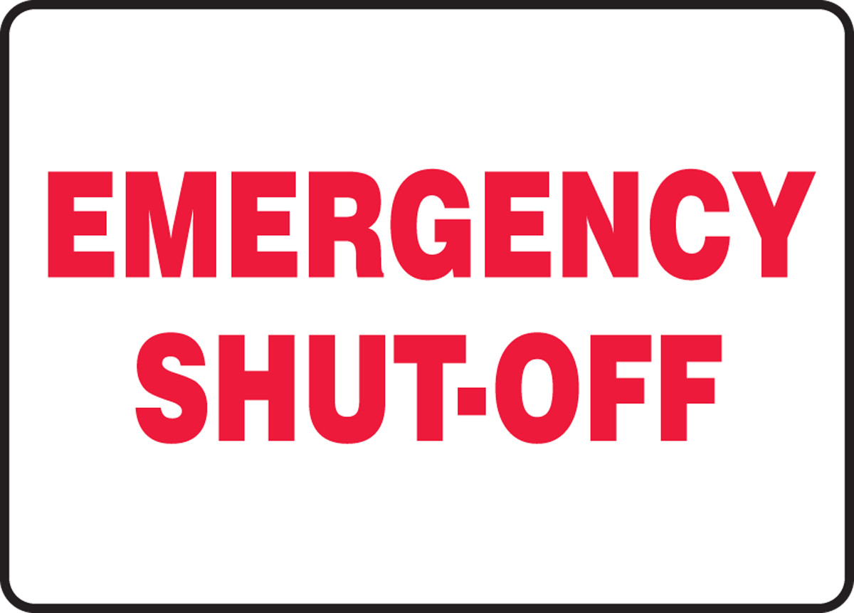 Emergency Shut-Off Sign provides warning sign.