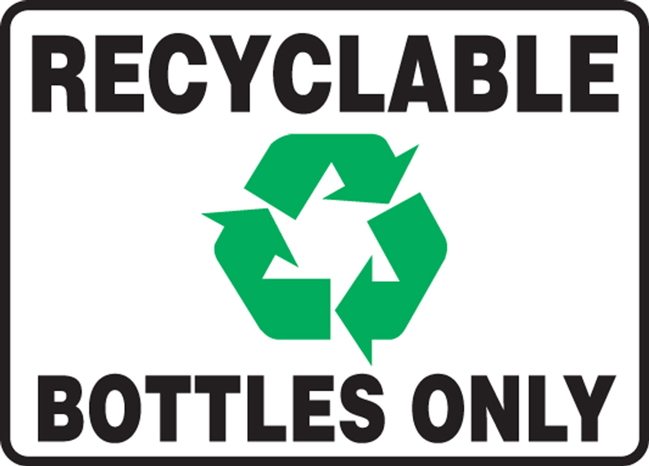 Recyclable Bottles Only Sign Provides Information