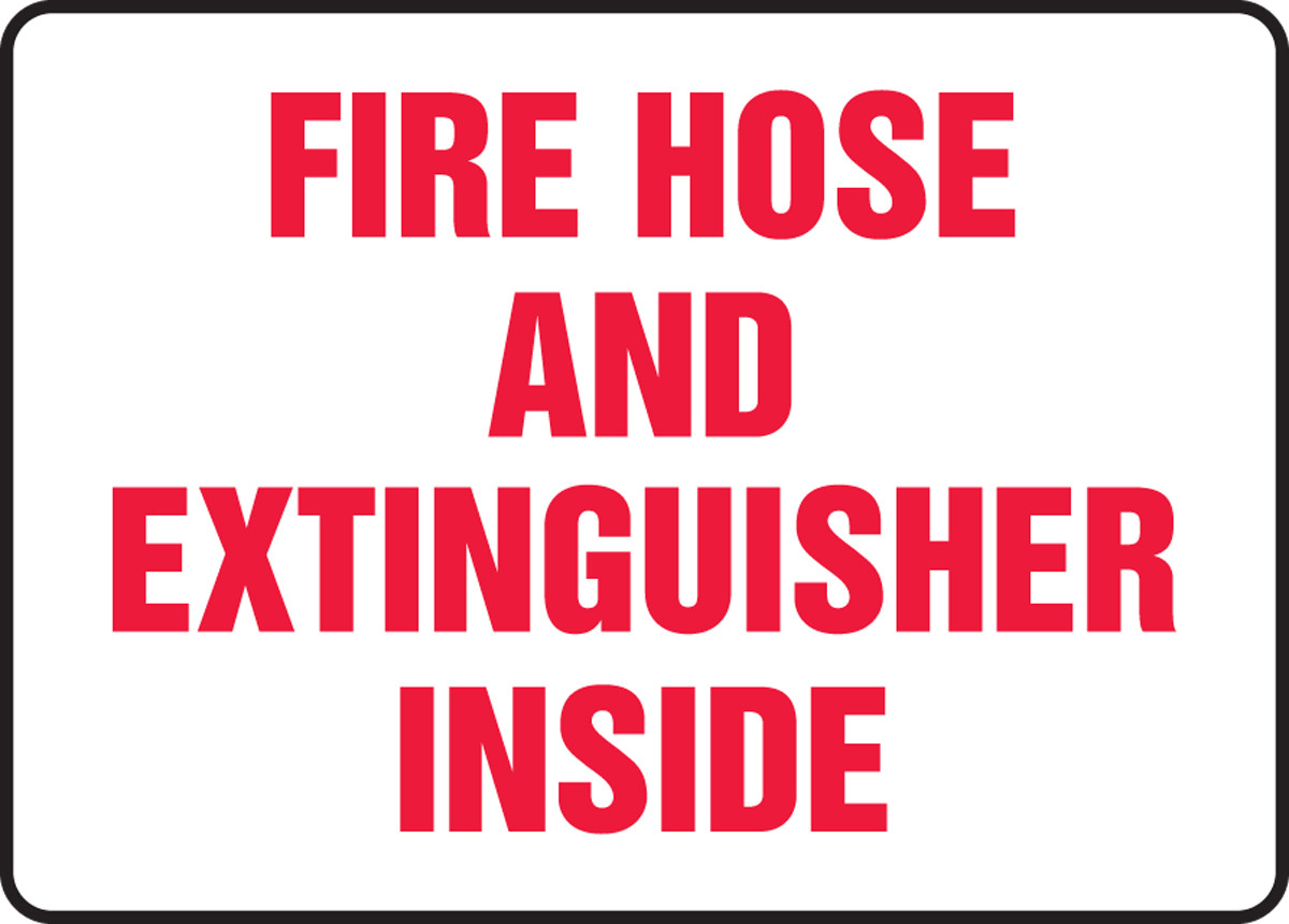 Fire Hose And Extinguisher Inside Sign provides information