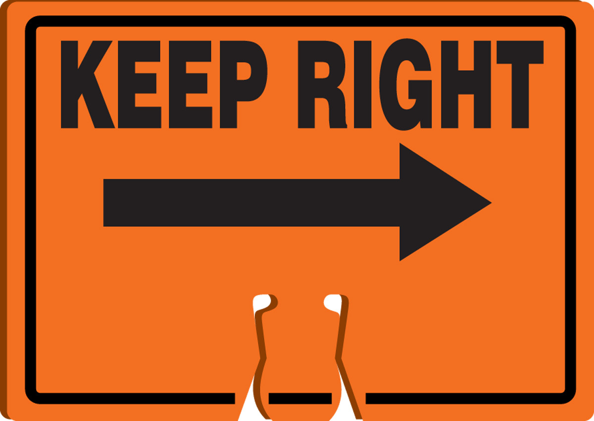 Keep Right - 10" x 14" - Cone Top Warning Sign