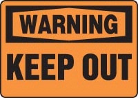 Warning - Keep Out