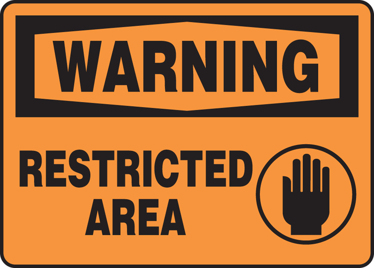 Warning - Restricted Area Sign