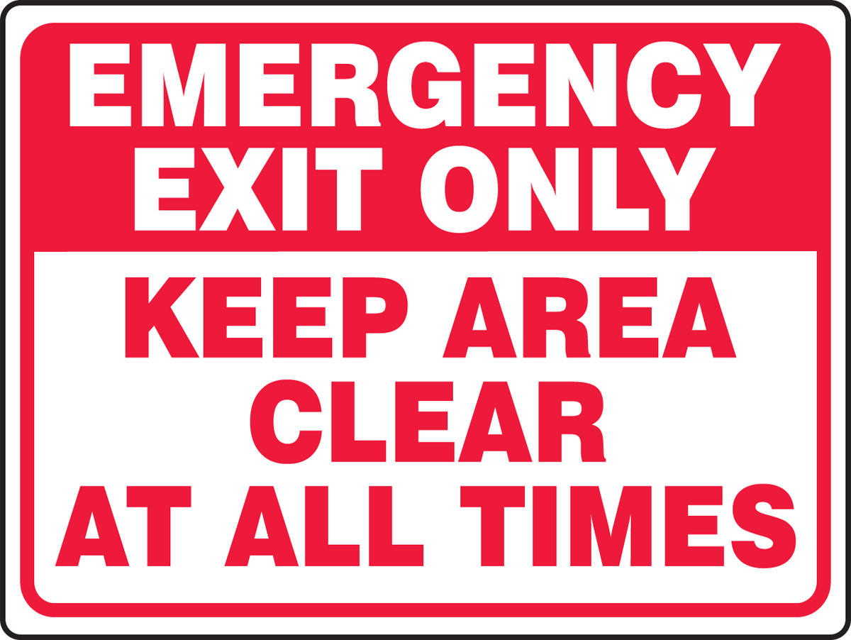 Emergency Exit Only Keep Area Clear At All Times 18x20