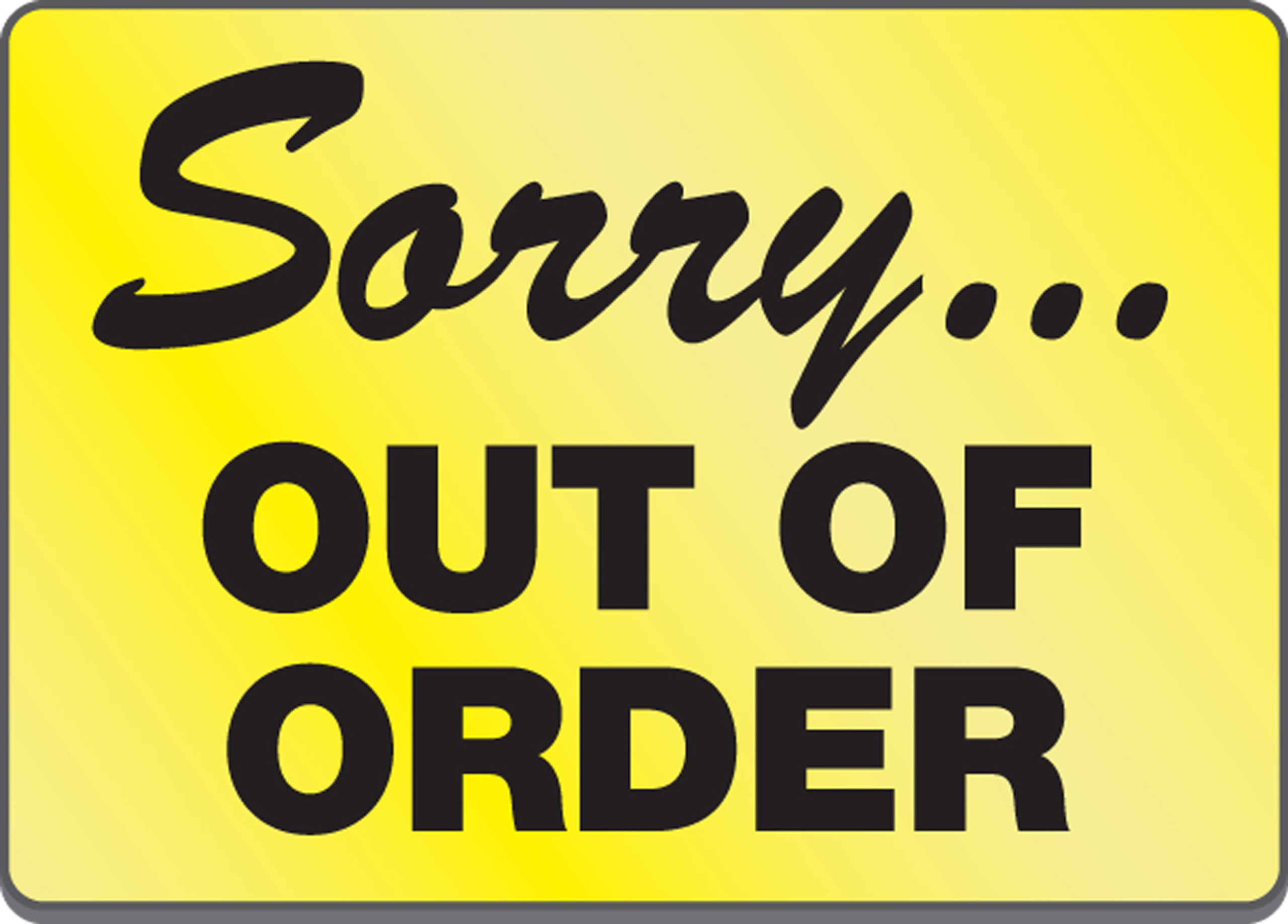 Sorry Temporarily Out Of Service Sign LHSK912 sorry-temporarily-out-of-service-sign-lhsk912