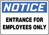 Exit & Entrance Signs help identify your exits/ entrances.