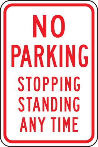 No Parking Stopping Standing Any Time Sign - First Aid and Safety Online