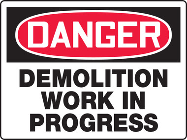 Danger - Demolition Work In Progress Sign - Plastic - 24'' X 36''