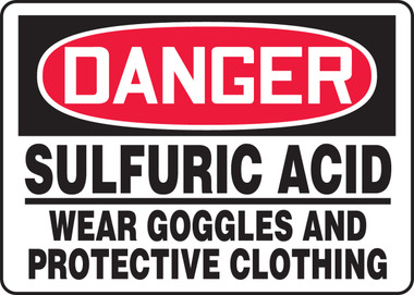 Danger - Sulfuric Acid Wear Goggles And Protective Clothing