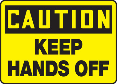 Caution - Keep Hands Off