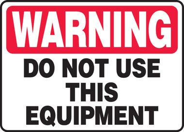 Warning - Do Not Use This Equipment