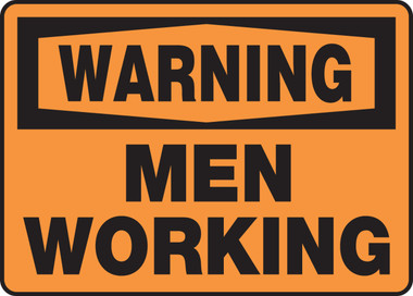 Warning - Men Working Safety Sign alerts others.