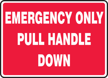 Emergency Only Pull Handle Down Safety Sign