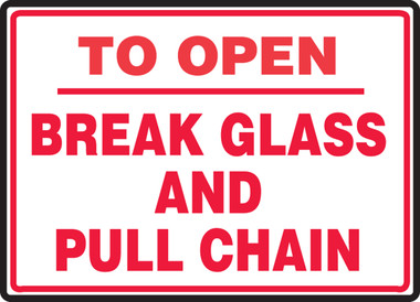 To Open Break Glass And Pull Chain