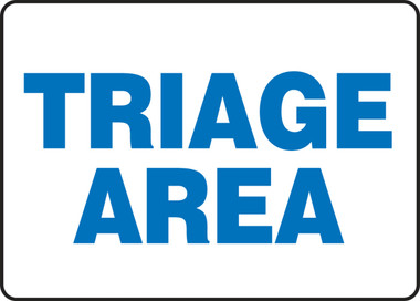 Triage Area 1 Sign provides directionand information