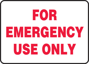 For Emergency Use Only Sign provides emergency information.