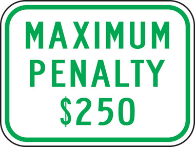 Maximum Penalty $250 - 9" x 12" - Engineer Grade Aluminum - Safety Sign