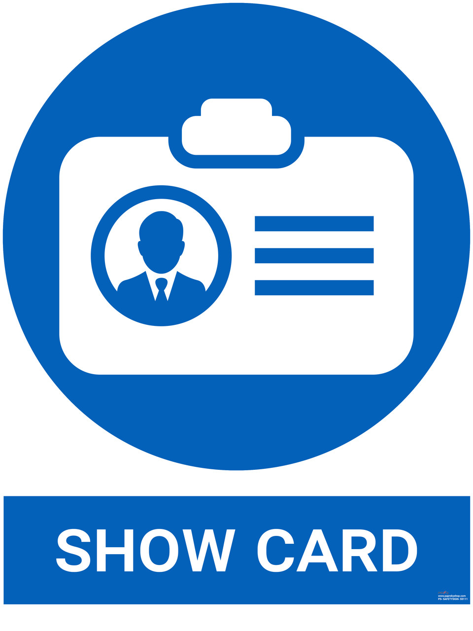 Safety sign - SHOW CARD
