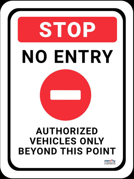 Safety sign - Stop - No Entry - Authorized Vehicles only beyond this point