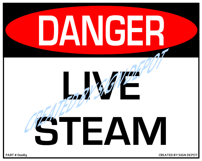 Danger, Live Steam Sign. Order, Download, Save, Print